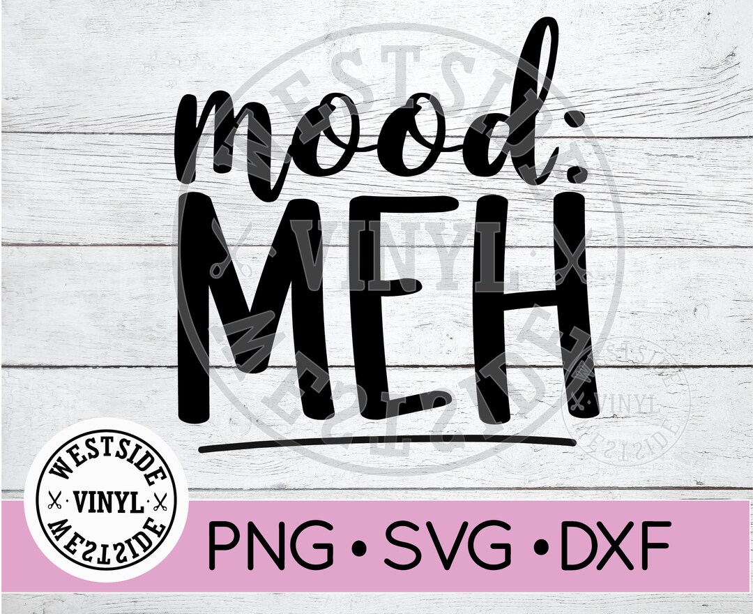 MOODY SVG File - Svg Files - Mood Svg - Digital Downloads - Mood Svg ...