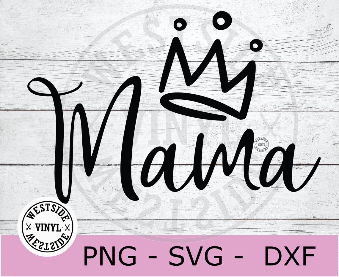 Mama Svg Files Svg Mama Mom Svg Digital Downloads Svg - Etsy