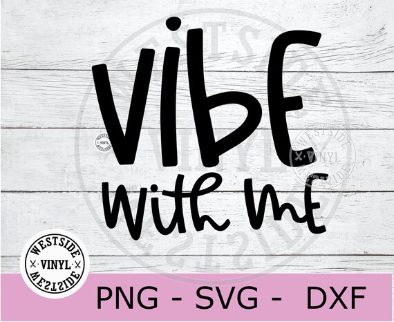 Vibe with me svg files svg good vibes svg svg | Etsy