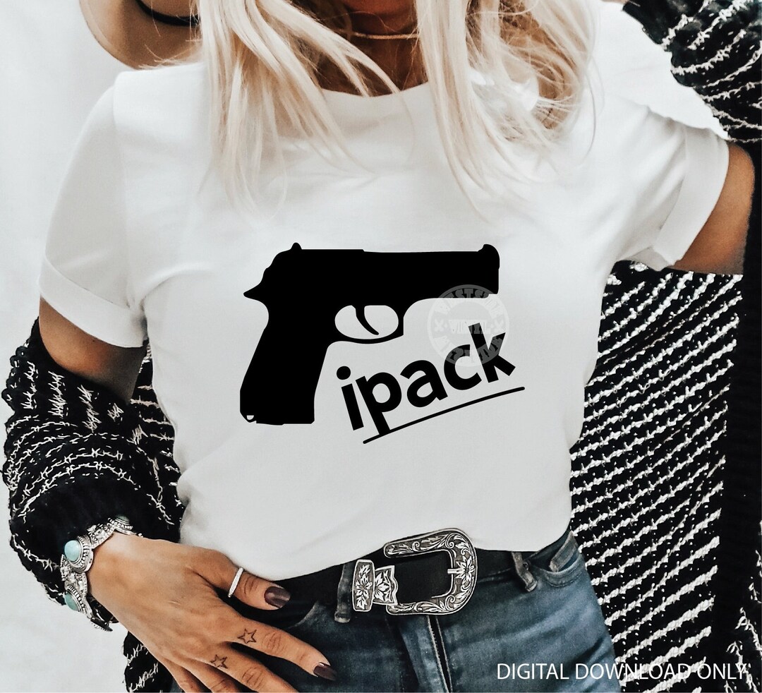 IPACK Svg Files Svg Gun Funny Svg Svg Downloads Svg Novelty Ready to ...