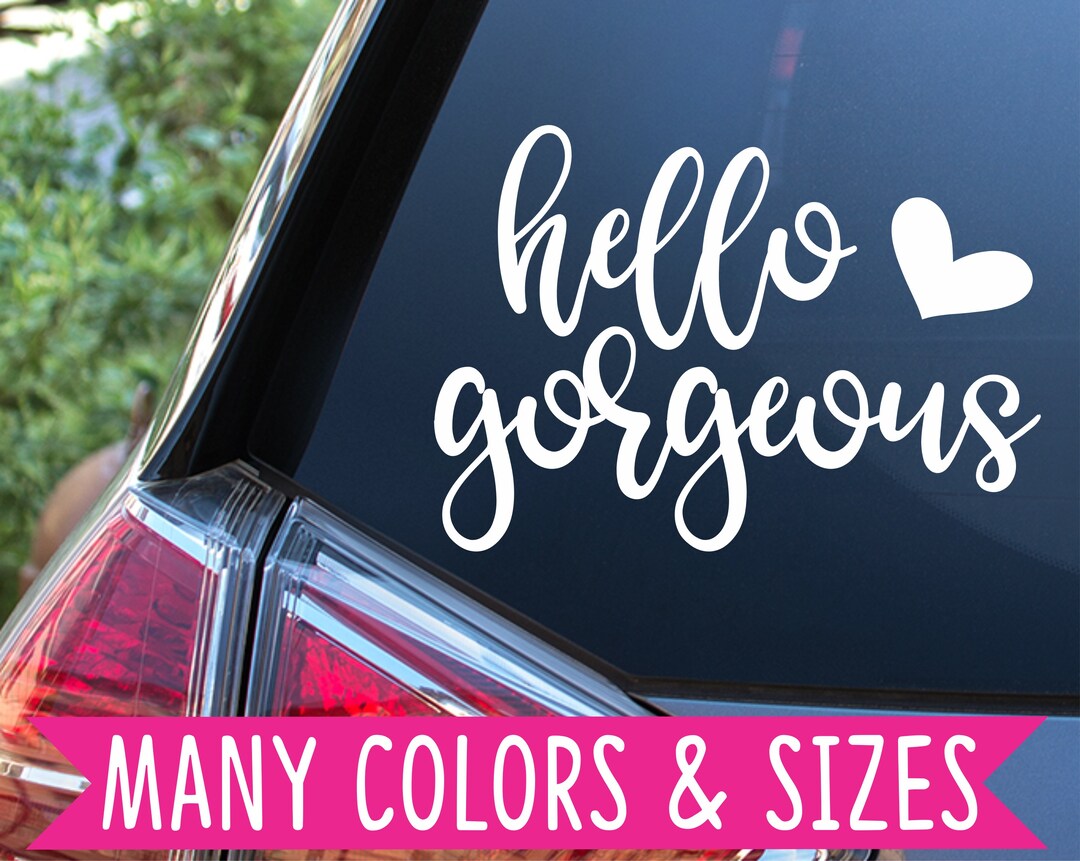 Hello Gorgeous Heart Vinyl Decal Sticker | Planner | Laptop | Car ...