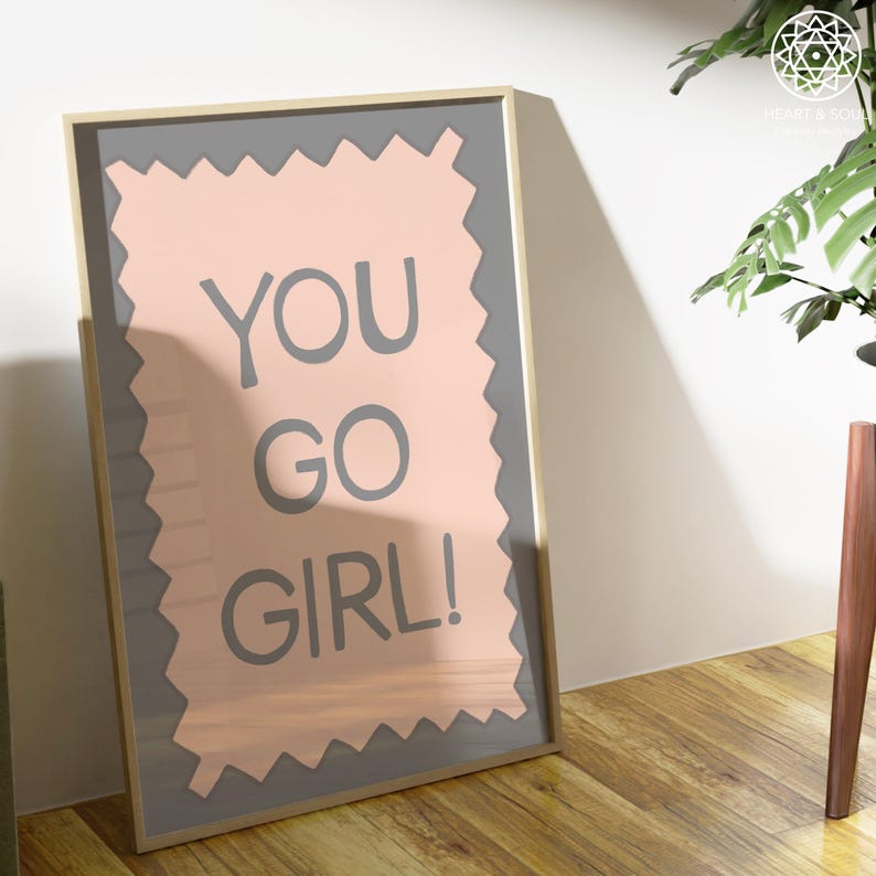 You Go Girl Print | Feminist Motivational Art (digital Download) - Etsy