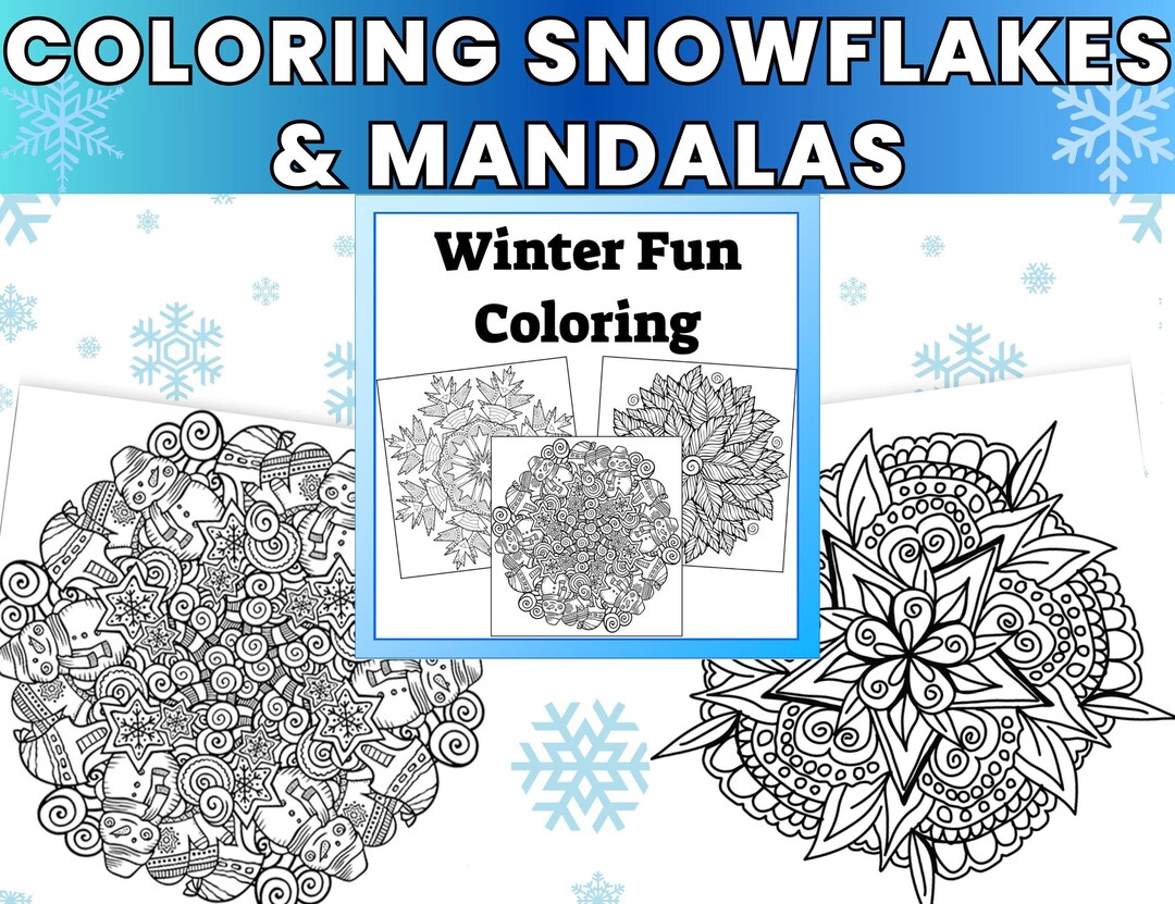 Winter Fun Mandala Coloring Pages – 51 Snowflake & Winter-themed ...
