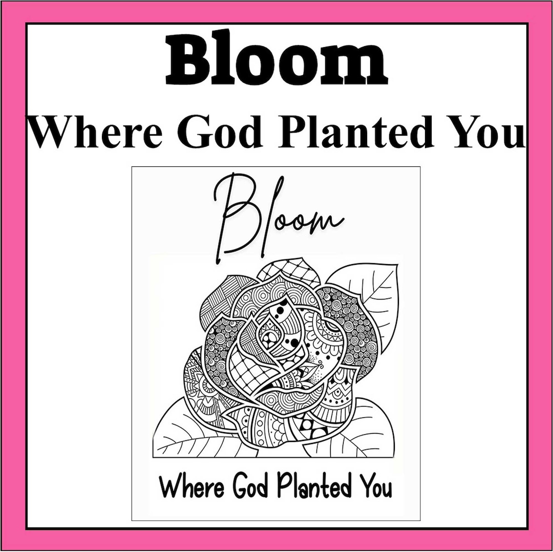 Bloom Where God Planted You – Christian Word Art & Coloring Wall Poster ...