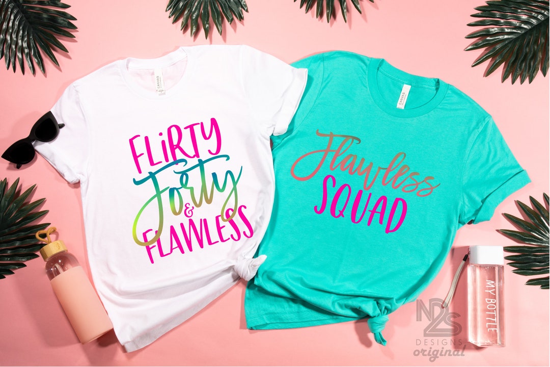 40th Birthday Shirt - Flirty Forty & Flawless - Flawless Squad - Unisex ...