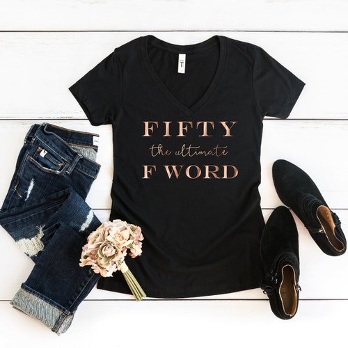 50th Birthday T Shirt Fifty The Ultimate F Word 50th B Day Etsy