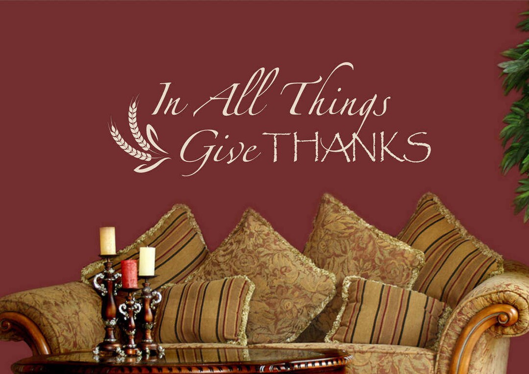 In All Things Give Thanks Wall Decal, Inspirational Quote, Vinyl ...