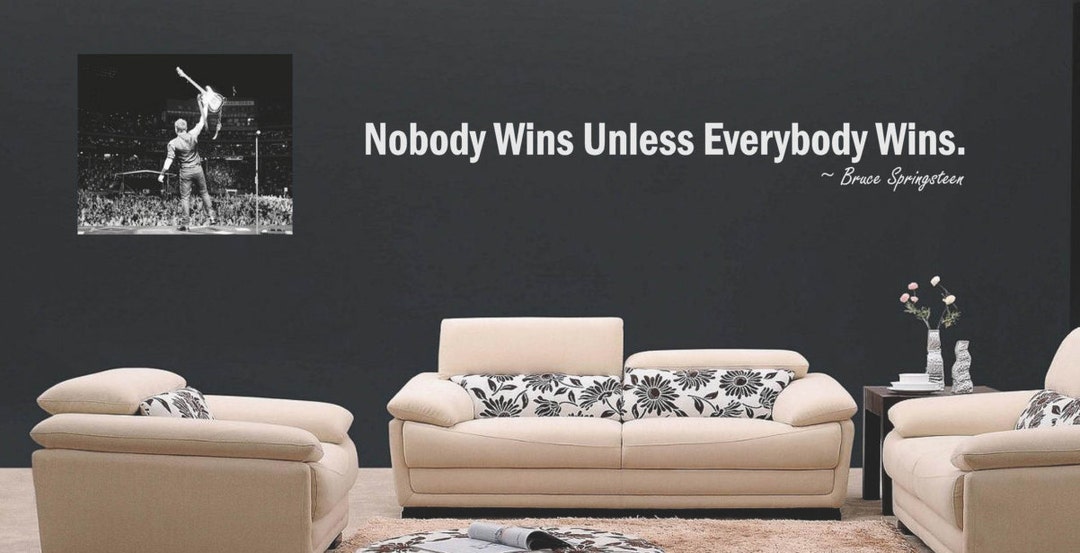Nobody Wins Unless Everybody Wins Inspirational Quote, Bruce ...