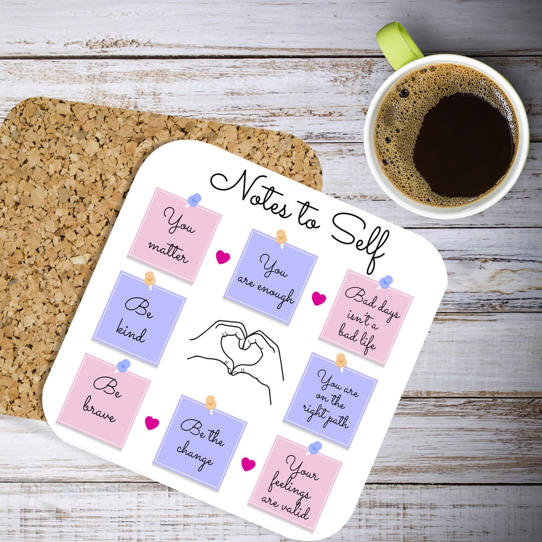 Self Love Coaster, Note to Self, Coaster, Quote Coaster, Mental Health ...