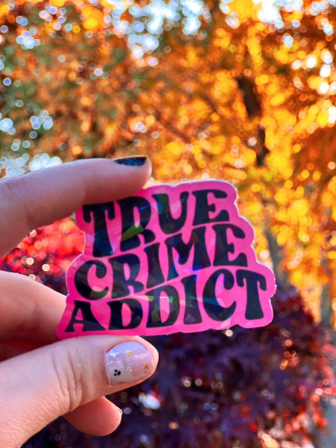 True Crime Addict Sticker, Holographic Sticker, True Crime Junkie, True ...