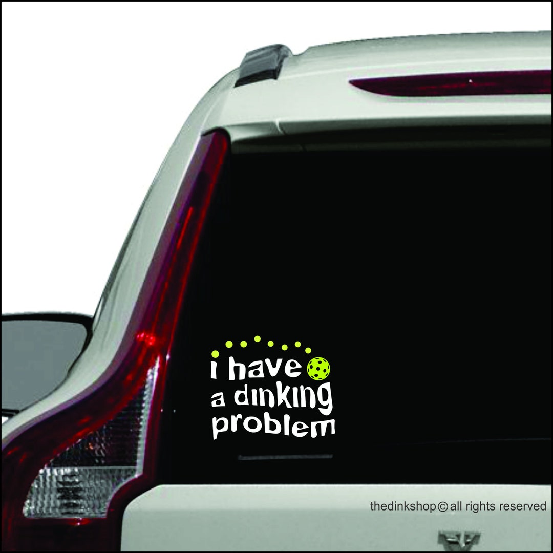 I Have a Dinking Problem Decal - Etsy