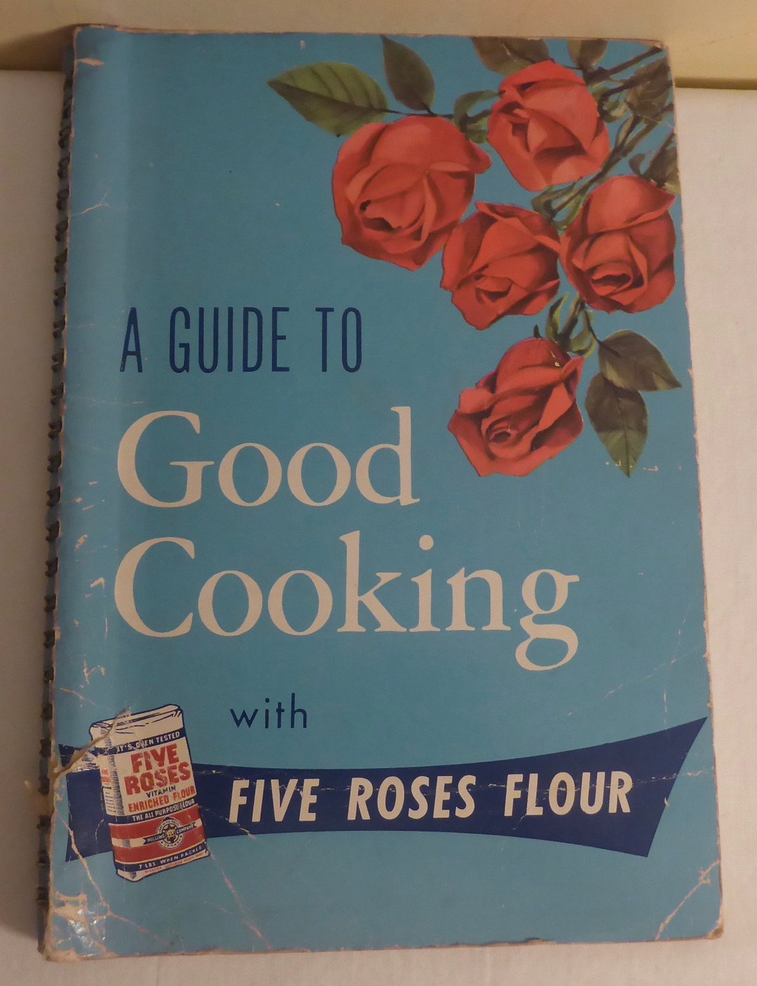 1957 Copy of A Guide to Good Cooking With Five Roses Flour-a Guide to ...