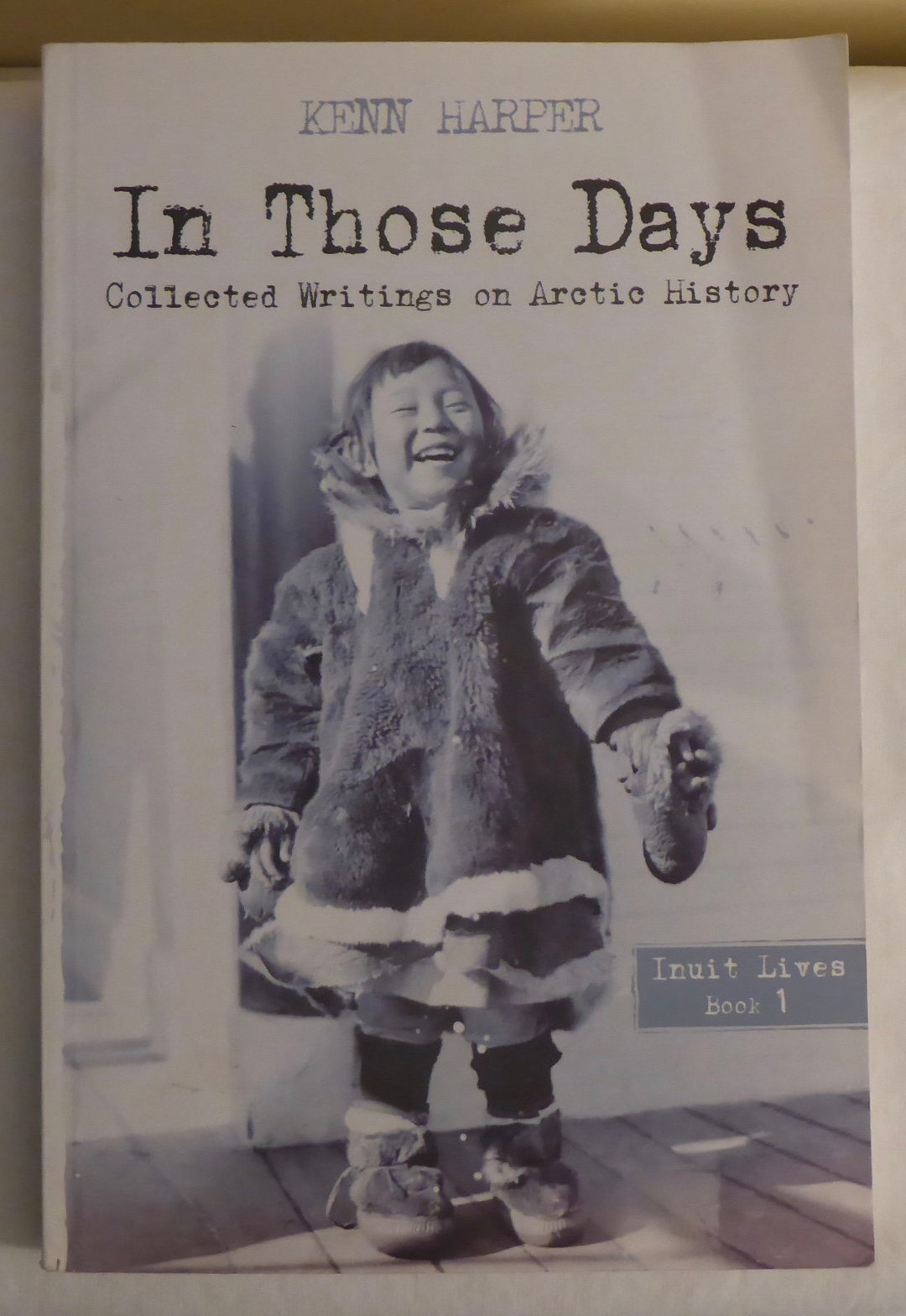 Canadian First Nations Aboriginal Inuit Book Titled in Those Days ...