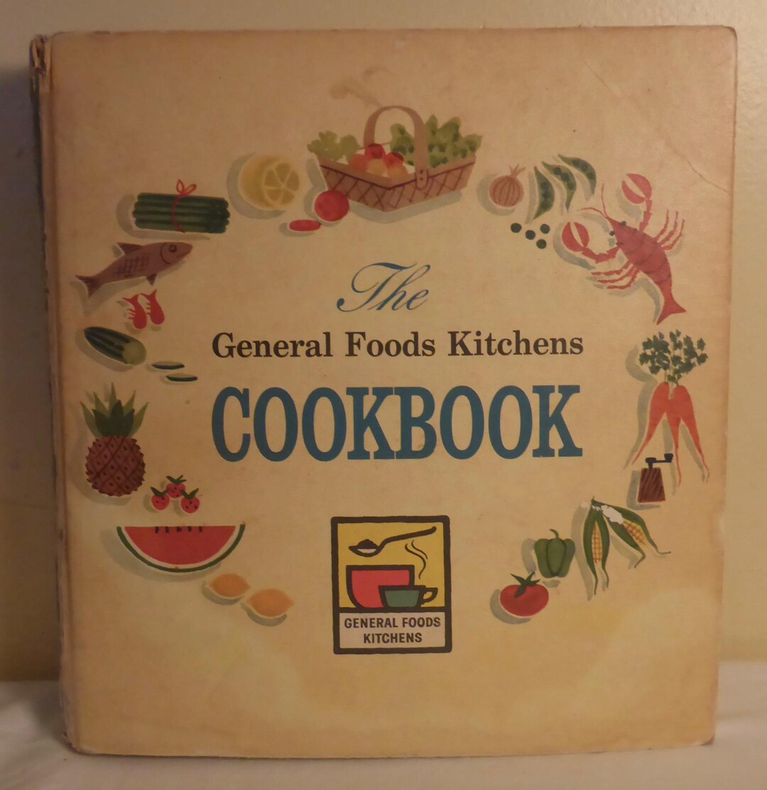 1959 the General Foods Kitchen Cookbook - 1950's Cookbook - 1950's ...
