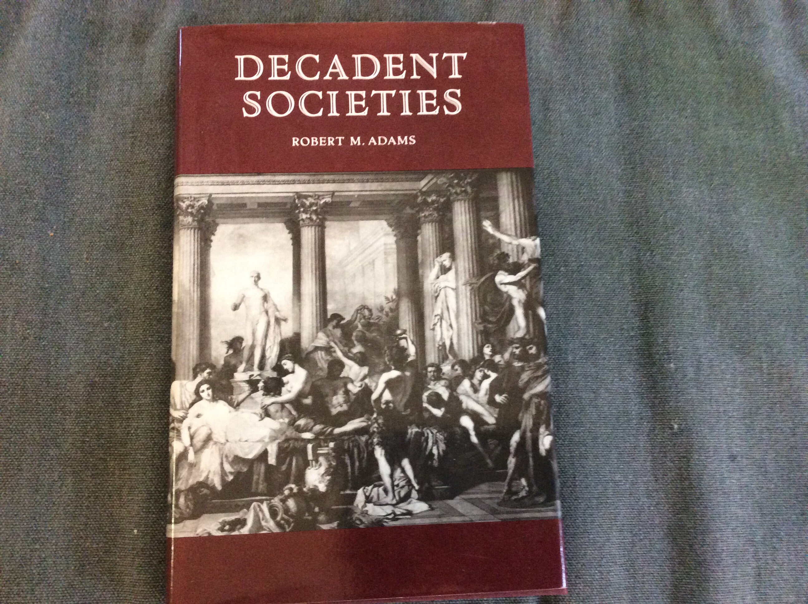 Decadent Societies by Robert M. Adams Hardback, 1983 Edition - Etsy