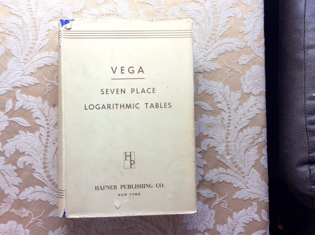 Vega Seven Place Logarithmic Tables Hardback, 1958 Edition - Etsy Vega Seven Place Logarithmic Tables Hardback, 1958 Edition - Etsy