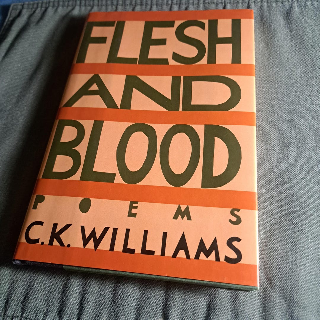 Flesh and Blood Poems by C.K. Williams Hardback, 1987 1st Edition - Etsy