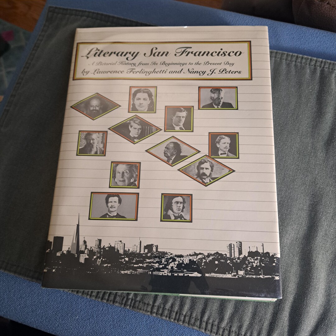 Literary San Francisco a Pictorial History From Its Beginnings to the ...