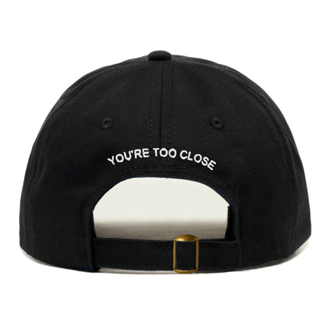 YOU'RE TOO Close Baseball Hat, Embroidered Dad Cap • Anti Social ...