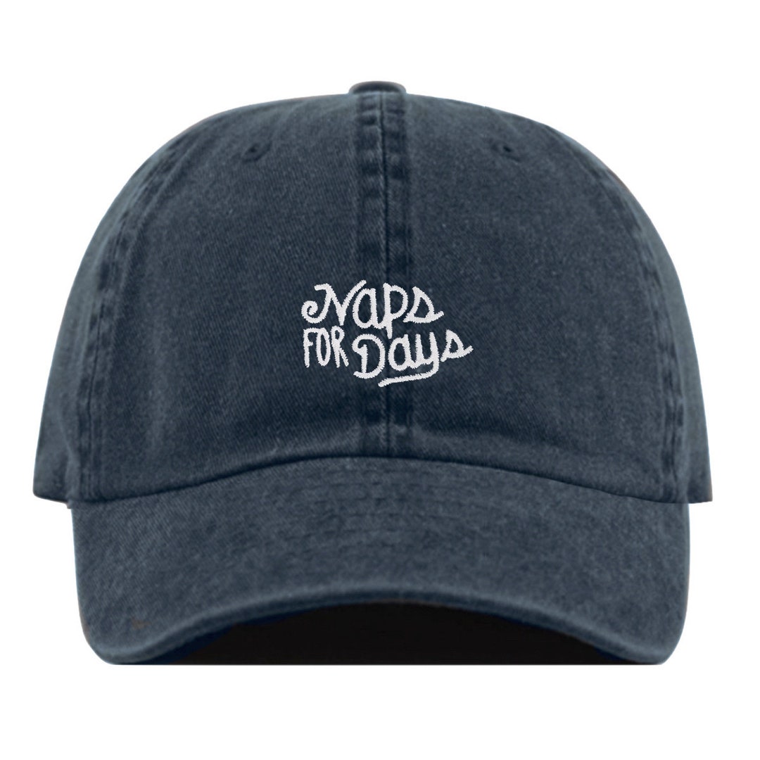NAPS FOR Days Baseball Hat, Embroidered Dad Cap, Sleep Tired Bed Home ...