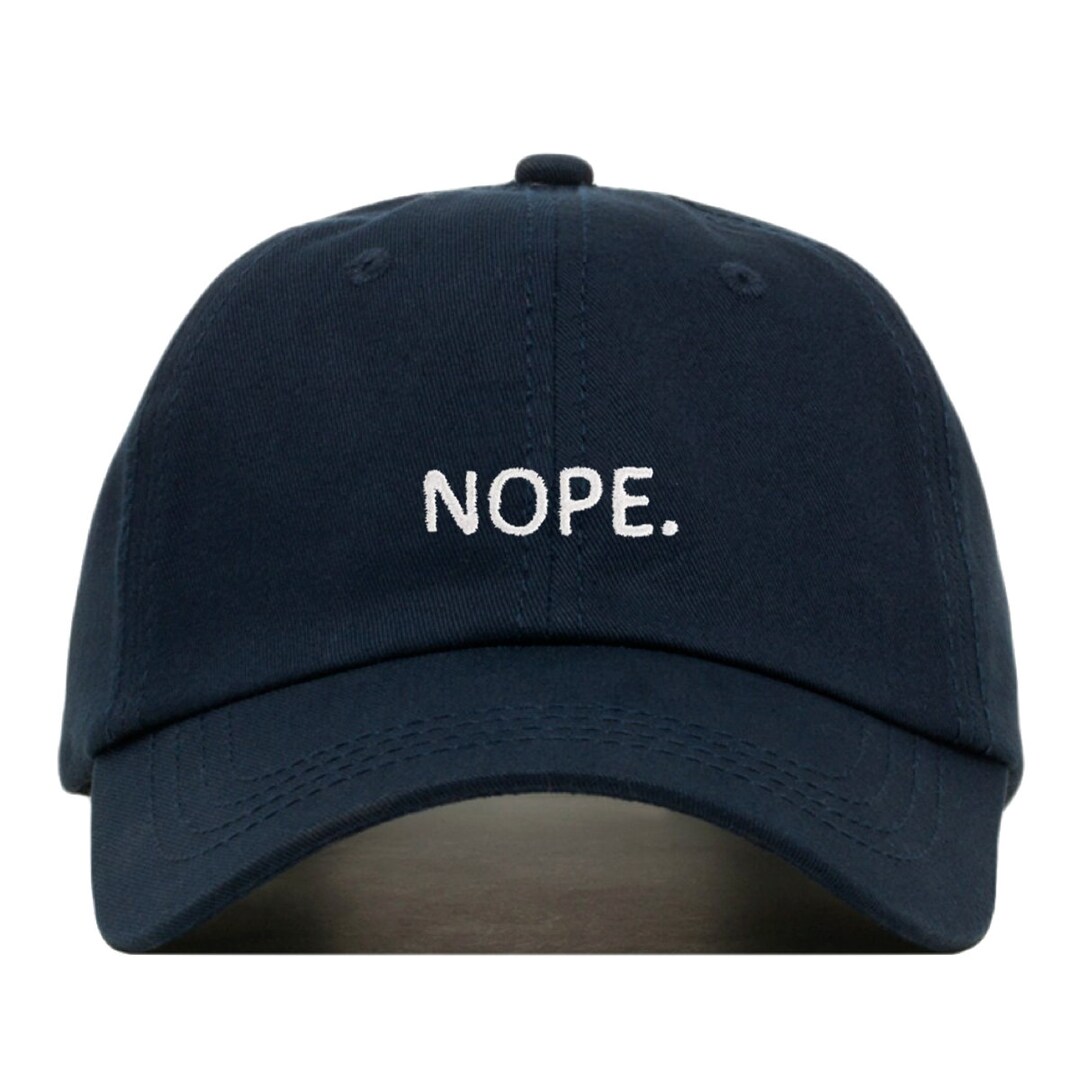 NOPE Baseball Hat, Embroidered Dad Cap • Not Today Just No ...