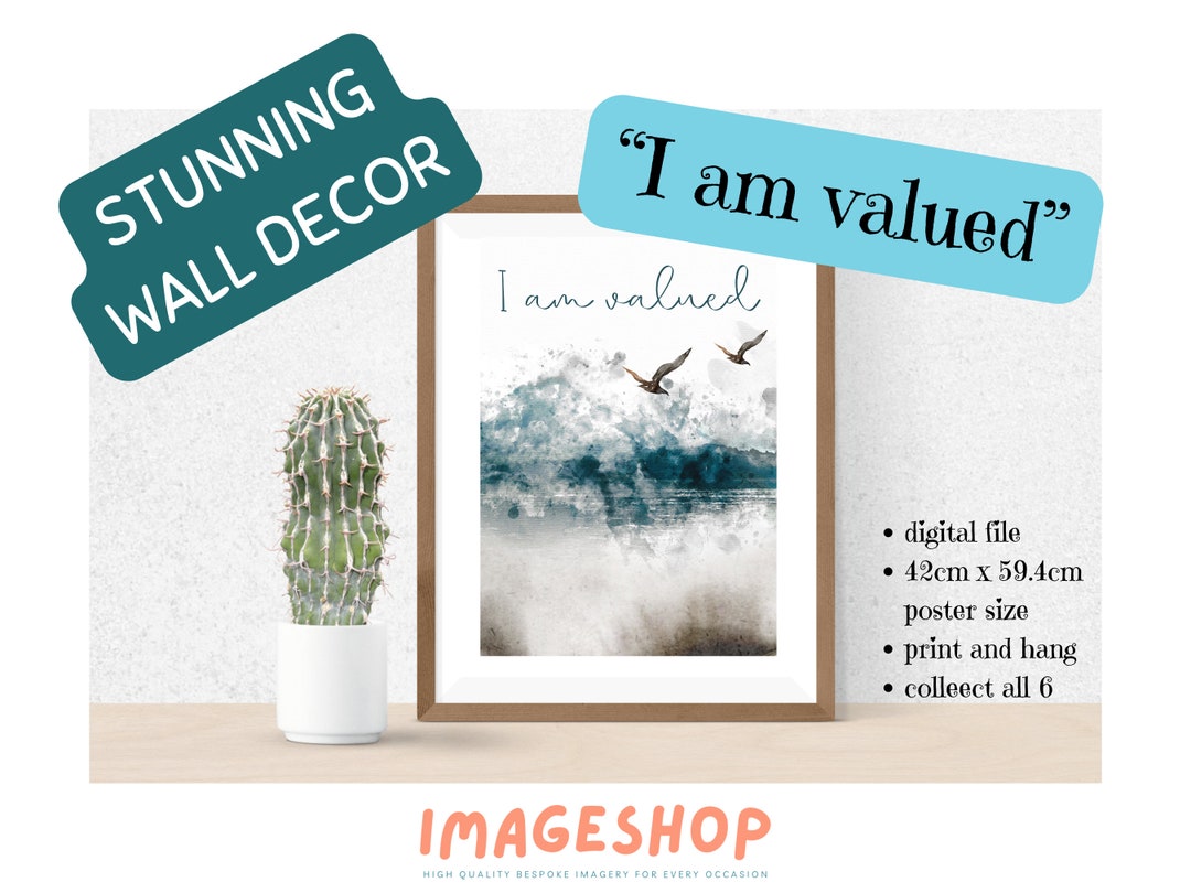 I Am Valued - Art Print Stunning Inspirational Quote Wall Art Printable ...