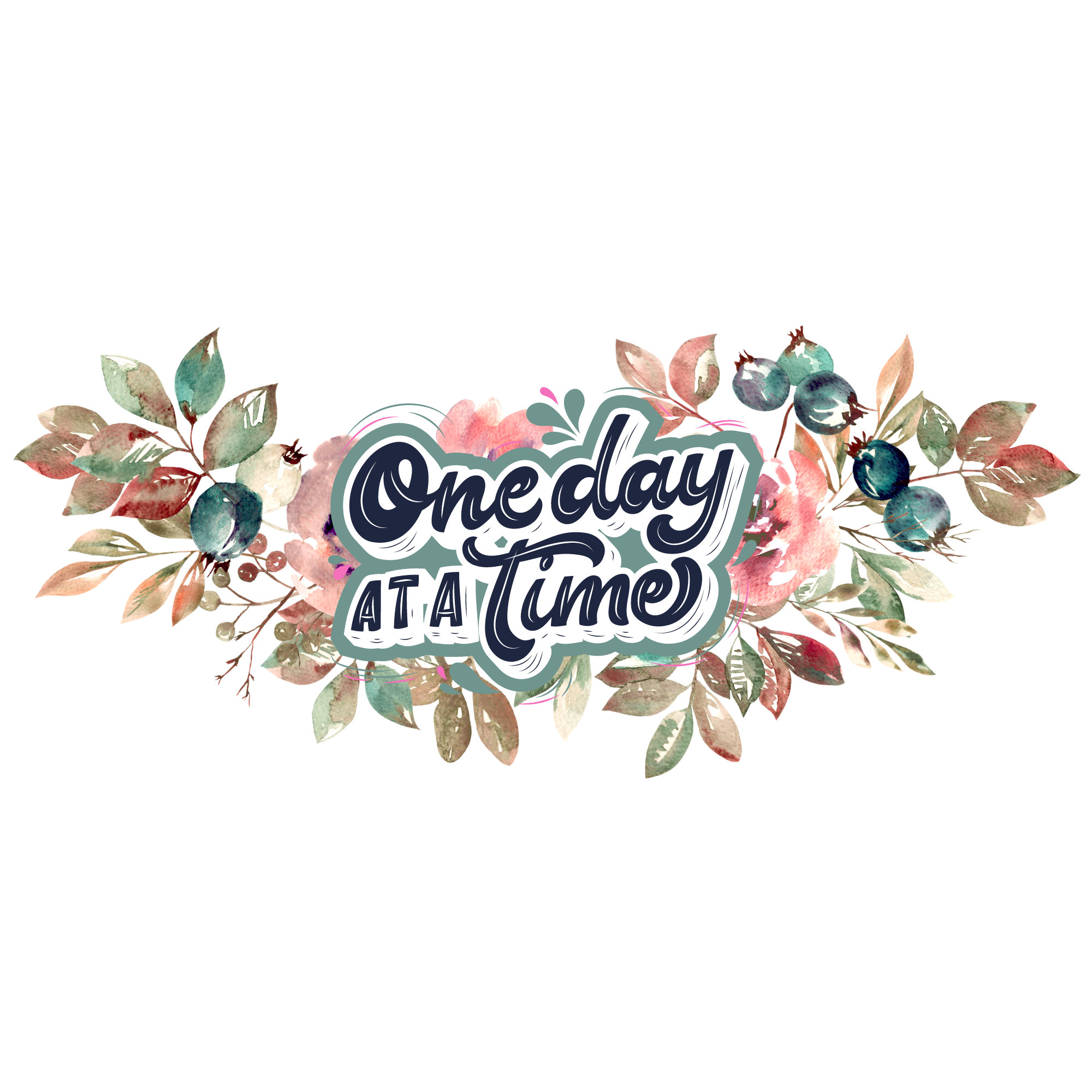 One Day at a Time Inspirational Png - One Day at a Time Sublimation ...