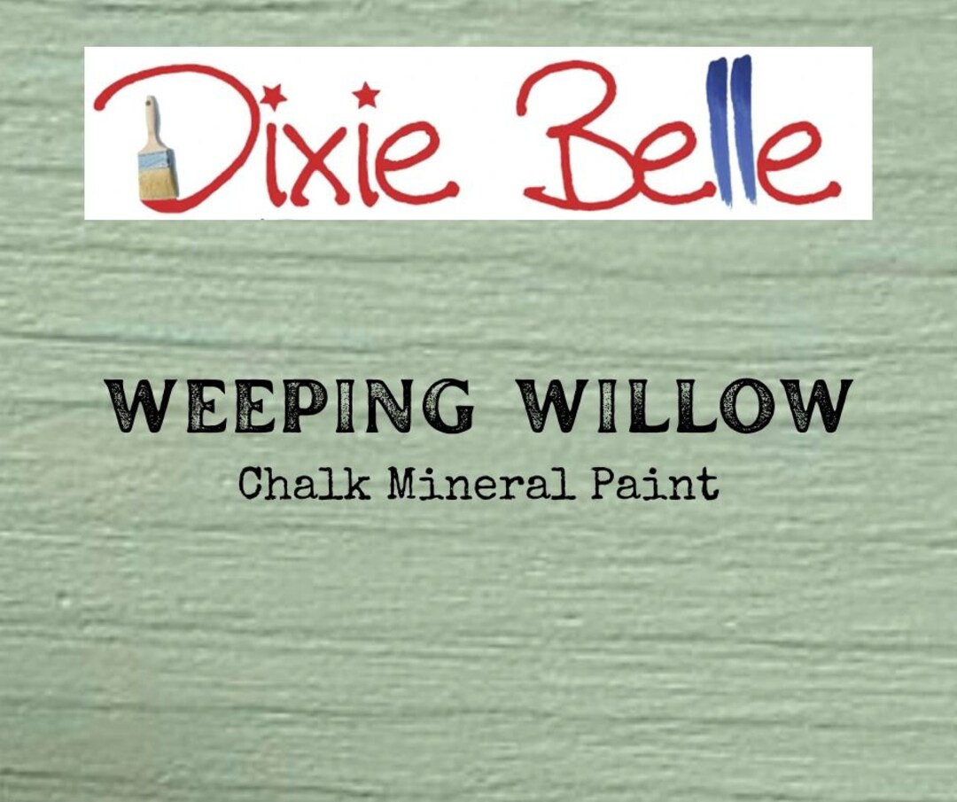 Dixie Belle WEEPING WILLOW Chalk Paint - Etsy
