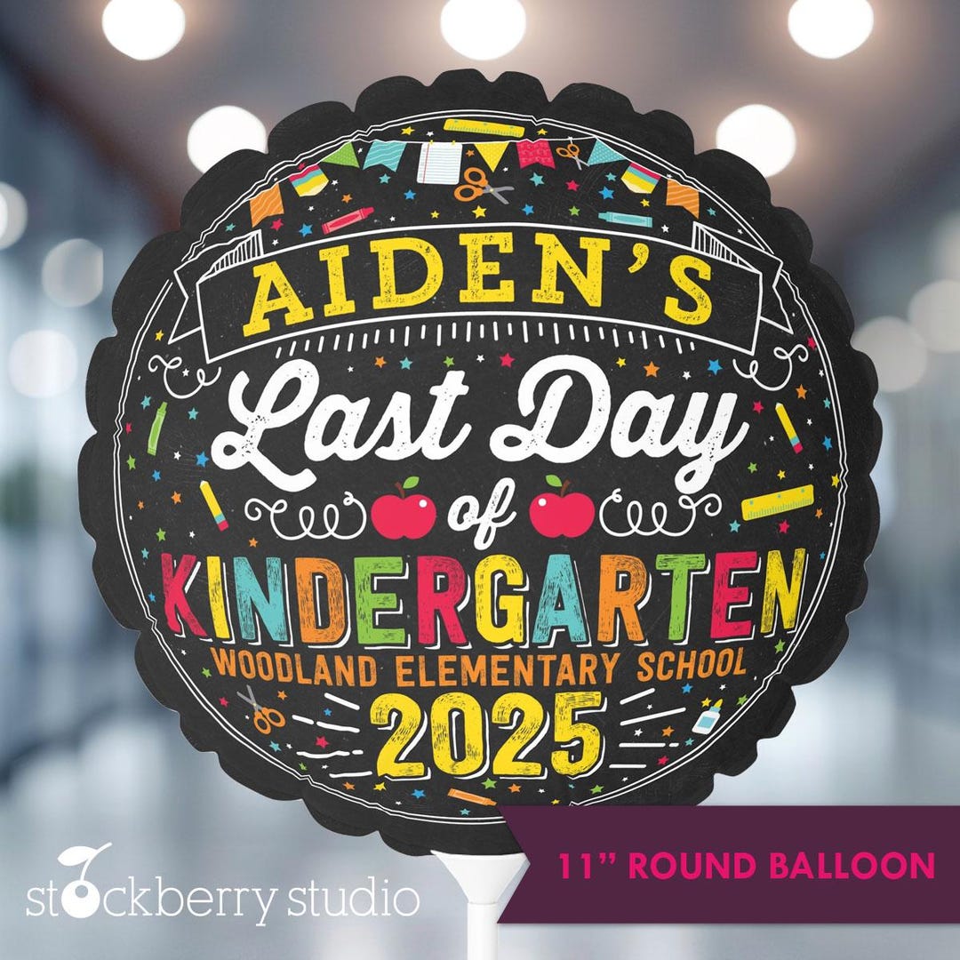 Last Day of School Balloon Personalized Kindergarten Graduation ...