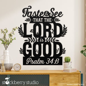 Christian Wall Art Psalm 34:8 Taste and See Lord is Good Metal Sign ...