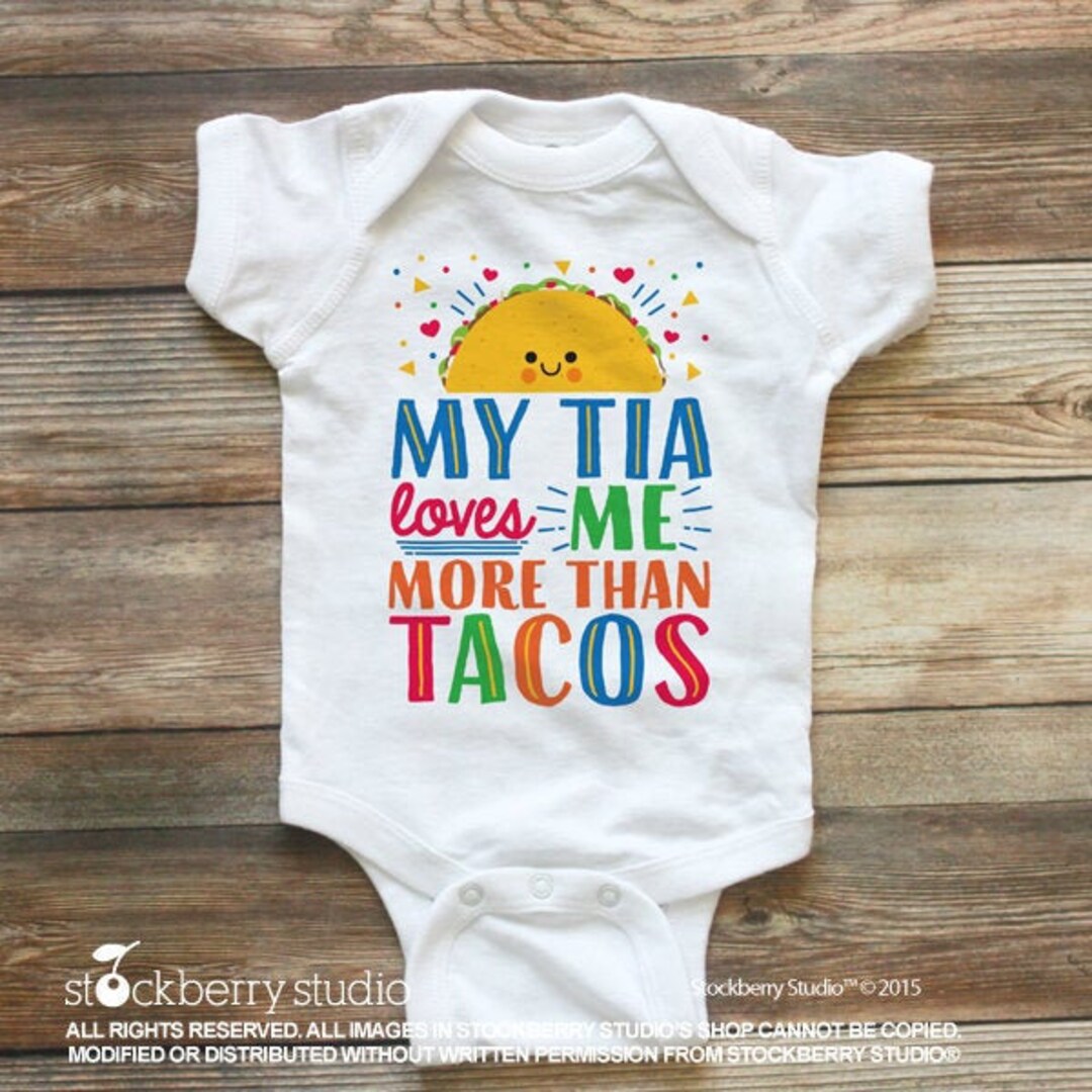 Taco Tia Baby Shirt My Tia Loves Me More Than Tacos Mexican - Etsy