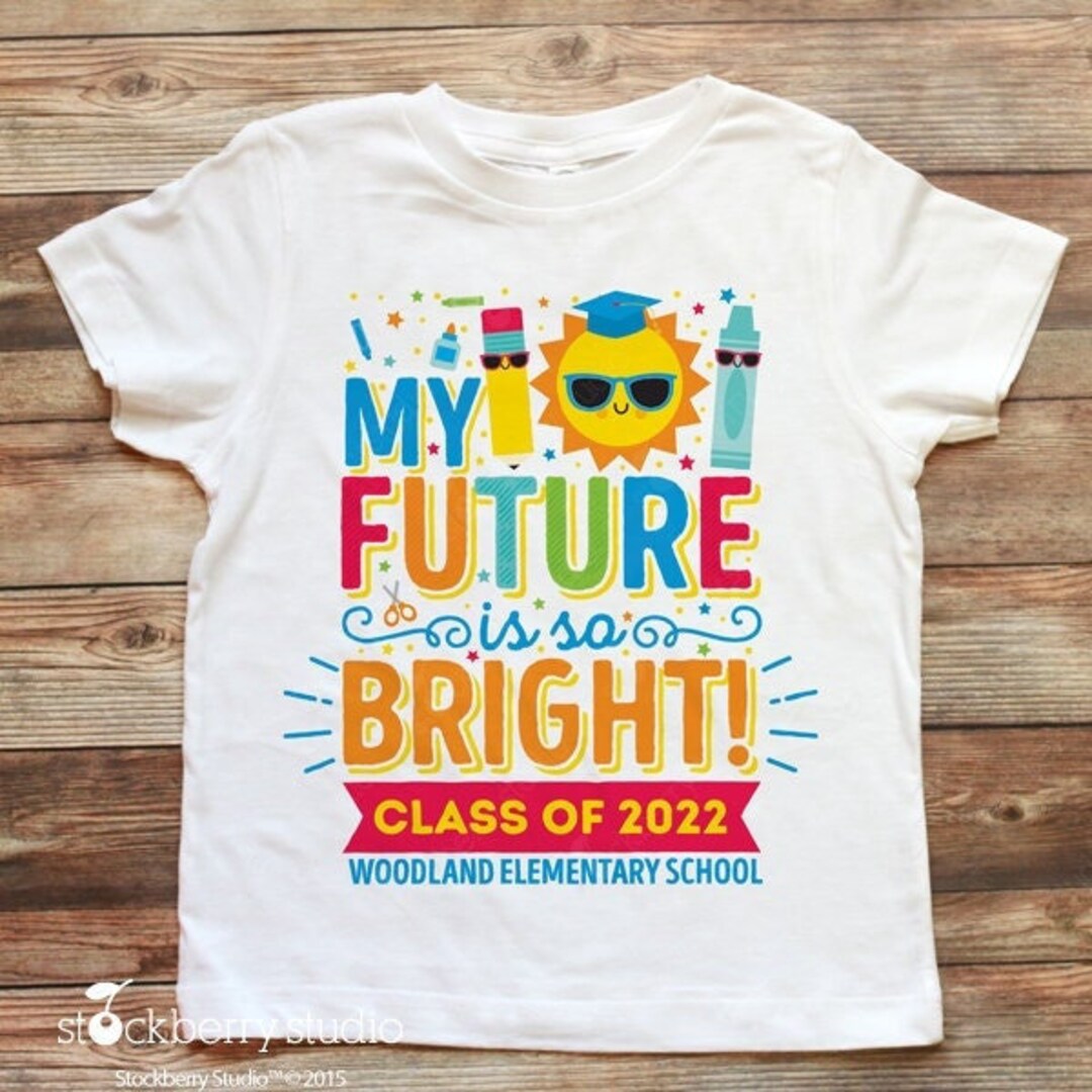 Kindergarten Graduation Shirt Future is so Bright T-shirt Preschool ...
