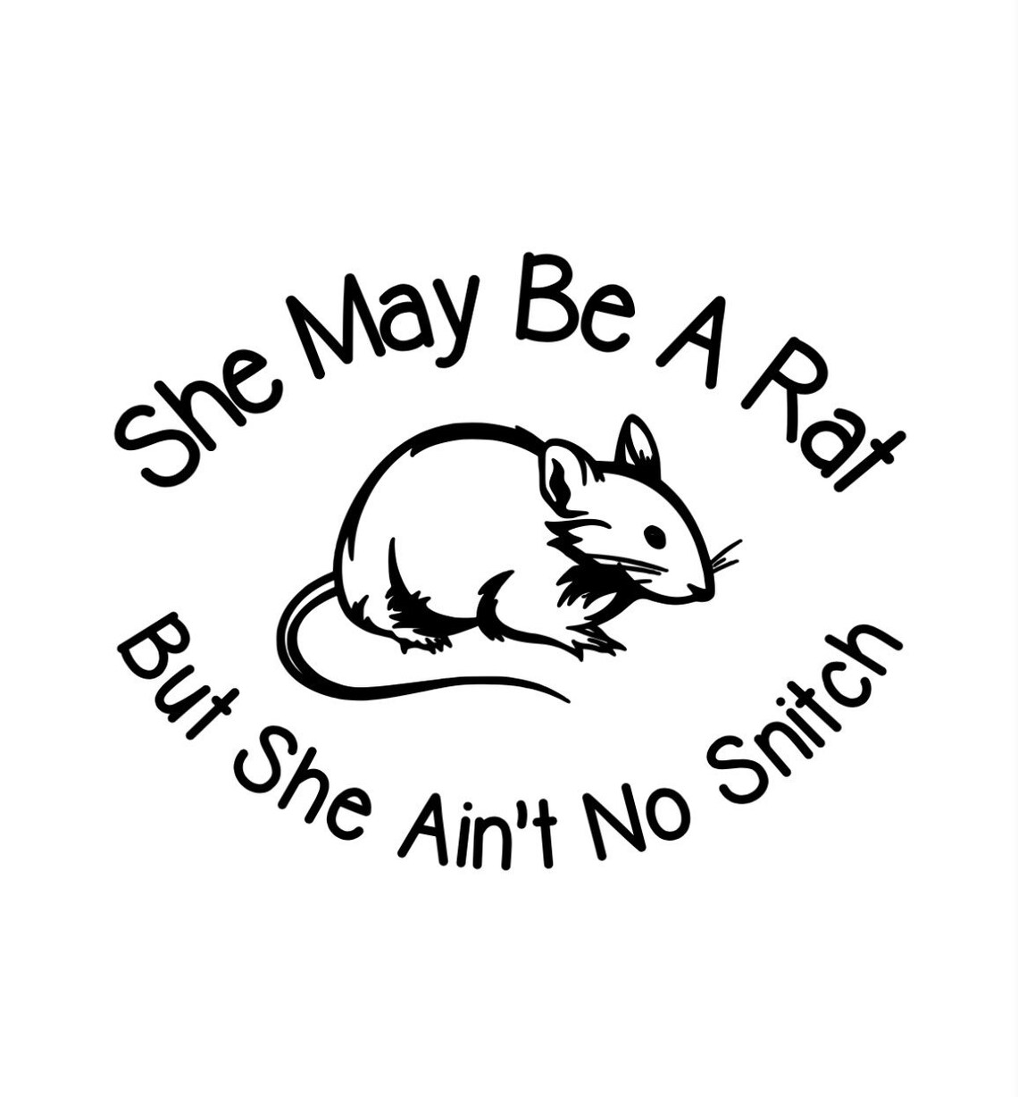 She May Be A Rat But She Aint No Snitch Car Decal | Etsy