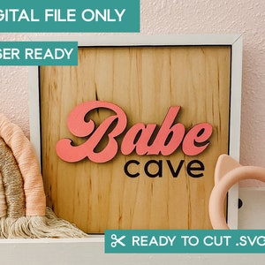 SVG Laser Ready - Babe Cave Framed Decor Sign - 3D Glowforge Sign, SVG ...