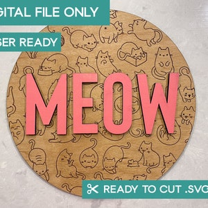 Digital File - SVG Laser Ready - Cat Meow Themed Decor Sign - 3D Sign ...
