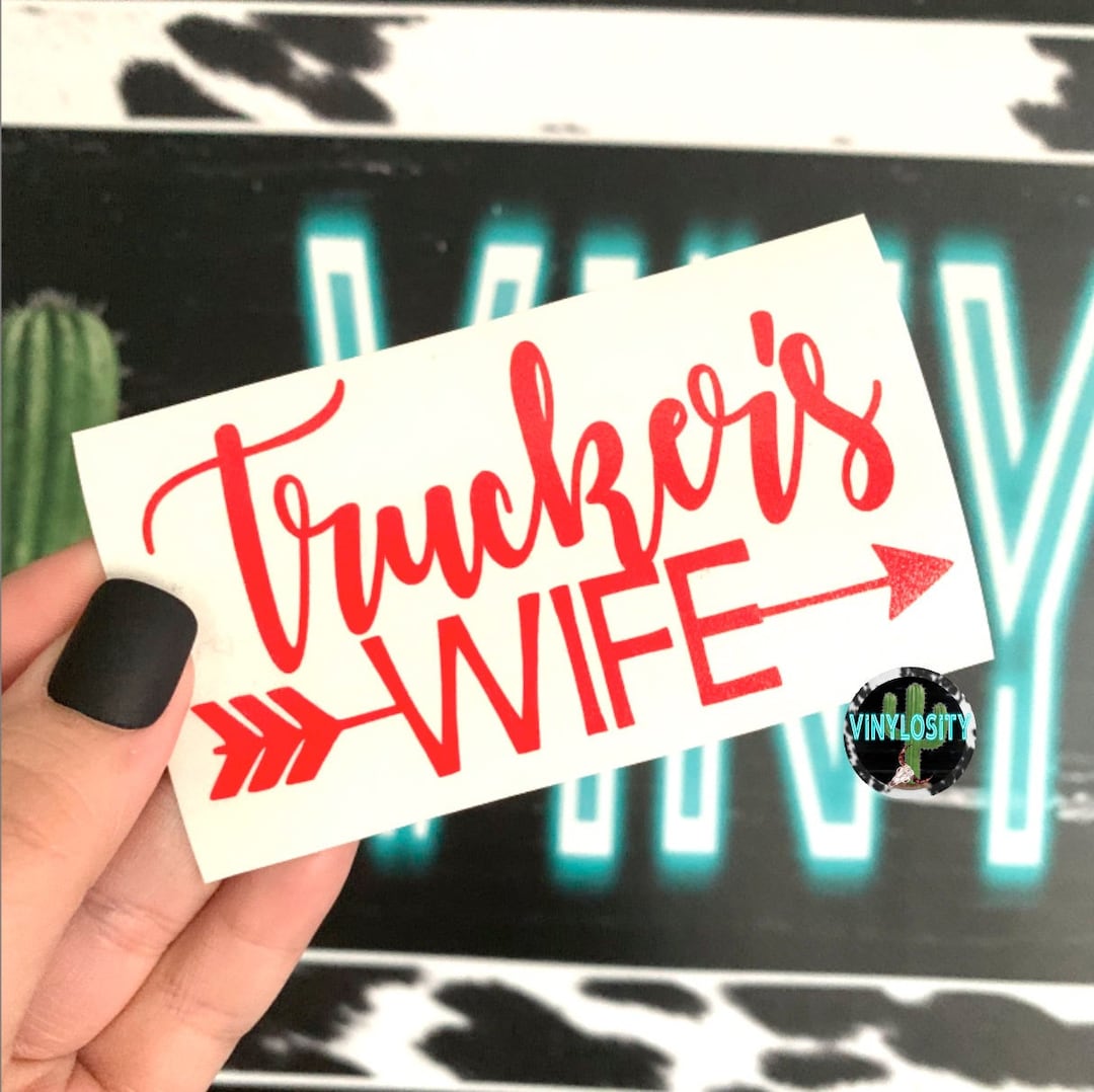 Truckers Wife Vinyl Decal Trucker Decal Vinyl Decal - Etsy