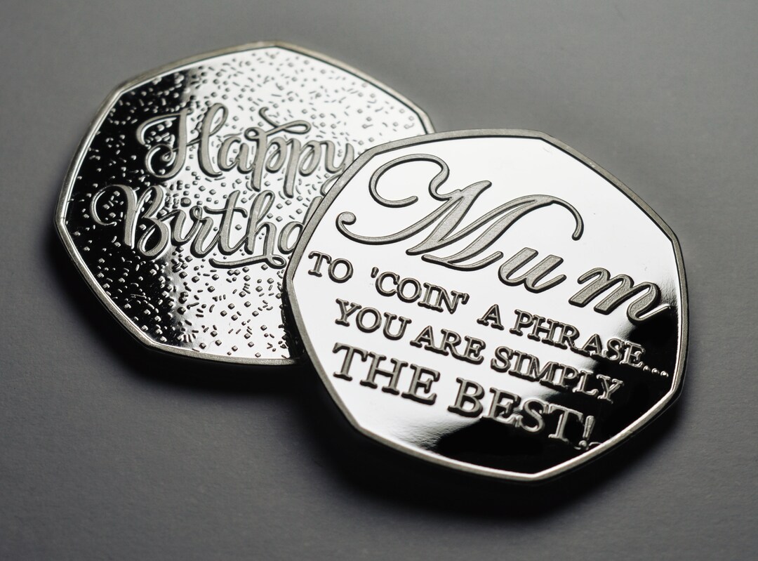 Happy Birthday Mum/mother Birthday Commemorative. 'coin a Phrase'. Gift ...
