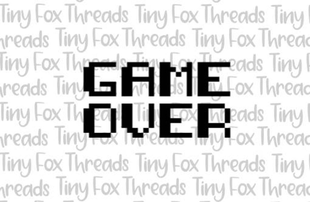 Game Over Retro Video Game SVG Cut File Cute Sayings Unisex Kids Boys ...