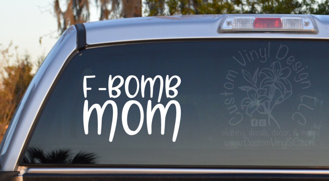 F Bomb Mom Self Adhesive Vinyl Decal Sticker - Mom Car Decal - Funny ...