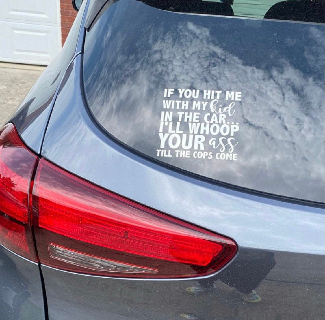 If You Hit Me With My Kid In The Car I'll Whoop Your Ass | Etsy