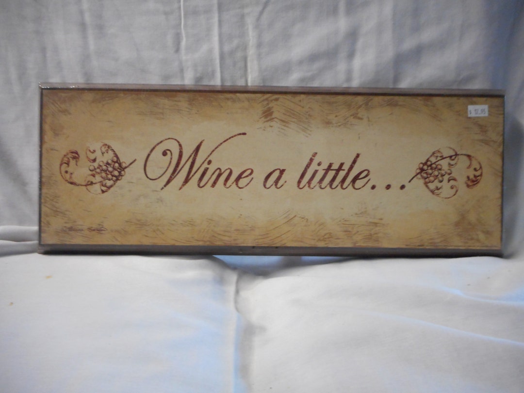 Wine a Little Sign - Etsy