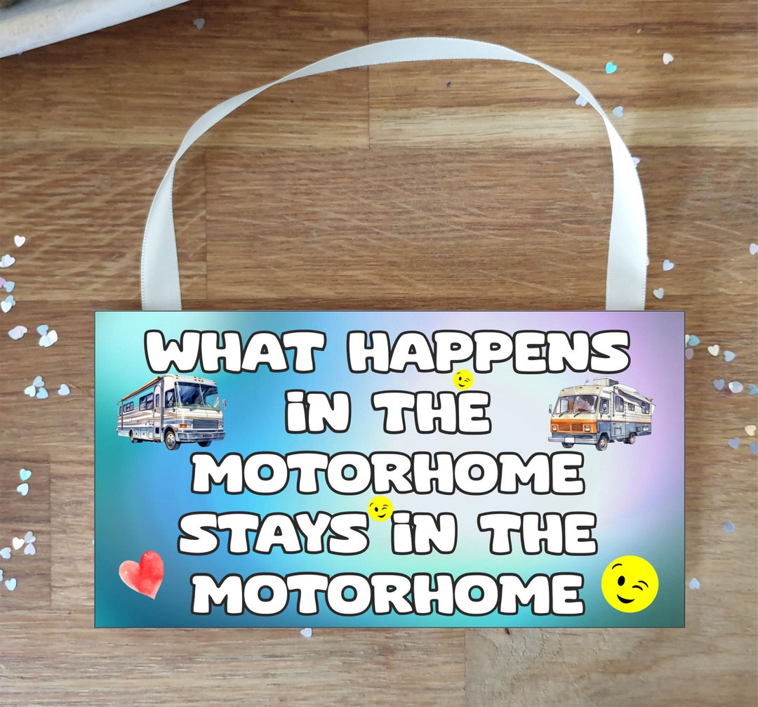 Motorhome Plaque / Sign What Happens in the Motorhome Fun Novelty ...