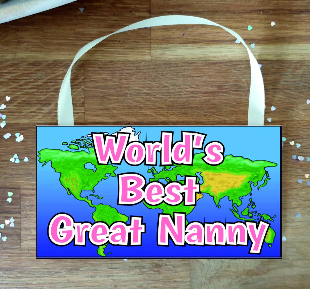 Great Nanny Plaque / Sign World's Best Great Nanny Cute Novelty Fun ...