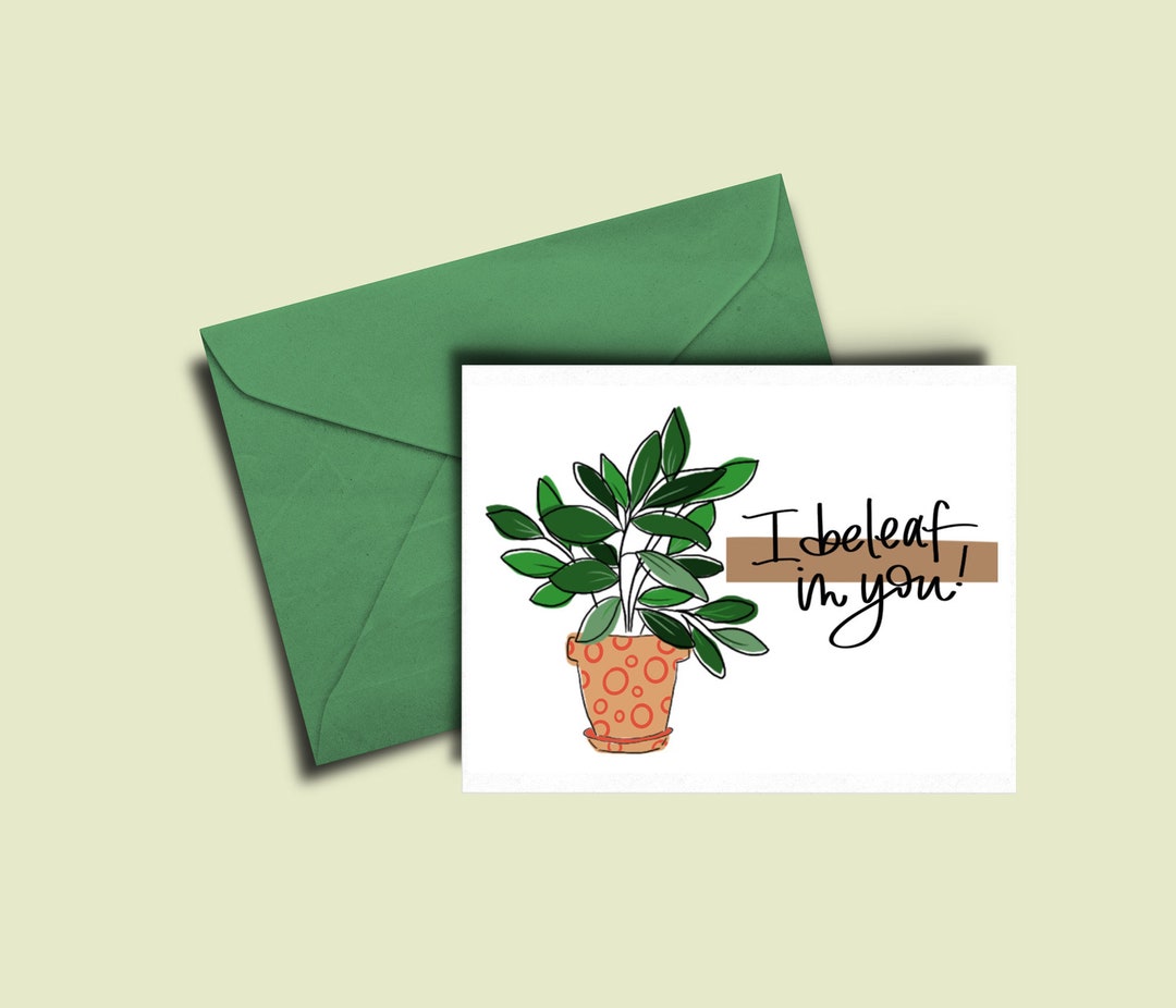 I Beleaf in You Greeting Card Hand Lettered Card Plants Greeting Card ...