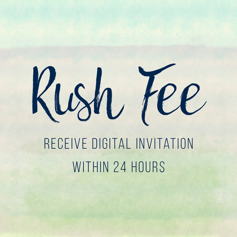 Rush Fee, Receive Digital Invitation Within 24 Hours - Etsy