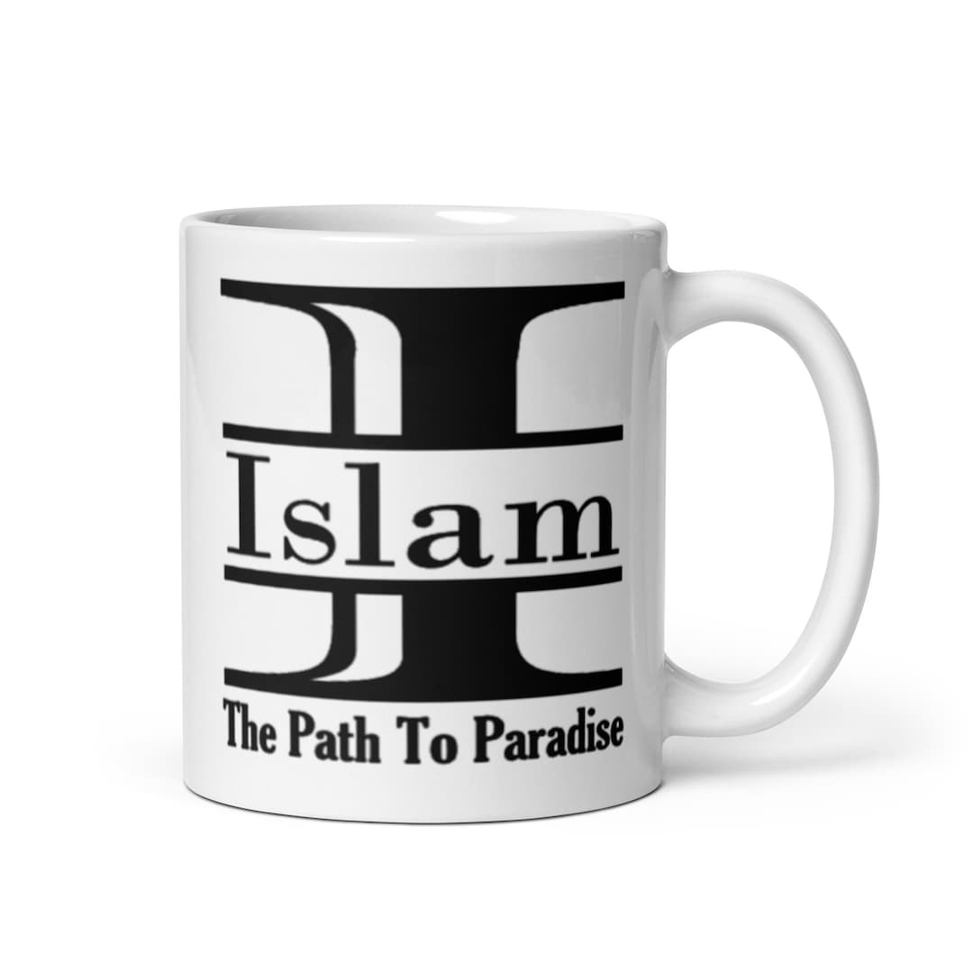 Double Sided, Islamic Mug, Islamic Gift, Islam the Path to Paradise ...