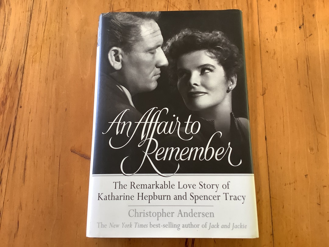 Katherine Hepburn, Spencer Tracy ,an Affair to Remember, Remarkable ...
