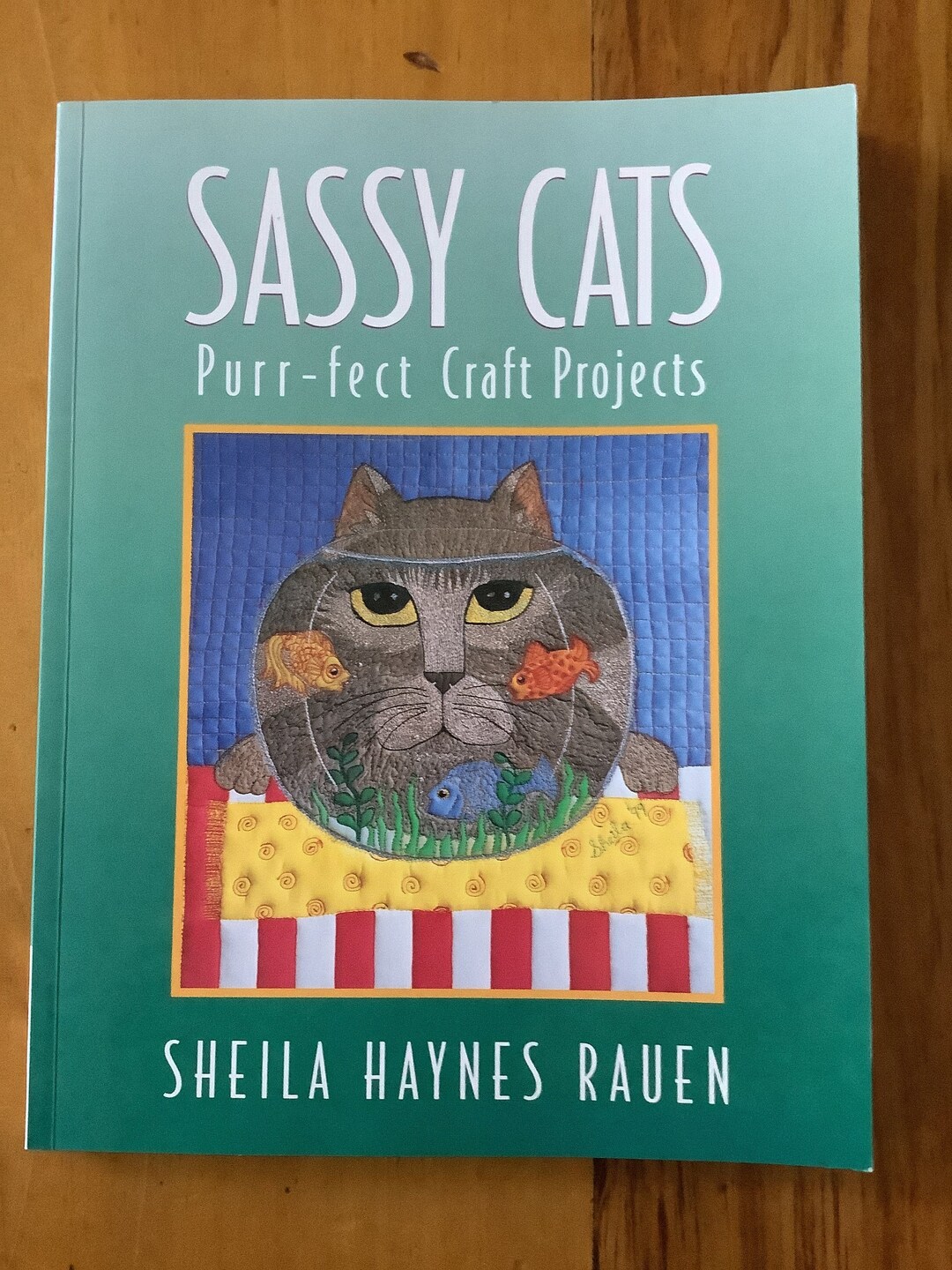 Sassy Cats Purr-fect Craft Projects, Sheila Haynes Rauen, Cat Lover ...