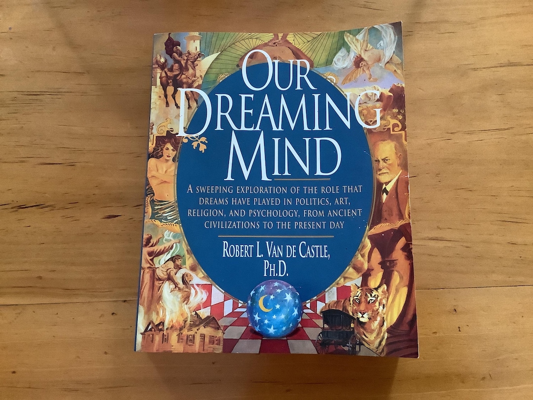 Our Dreaming Mind Robert L. Van De Castle Ph.d, Paperback Book, Dreams ...