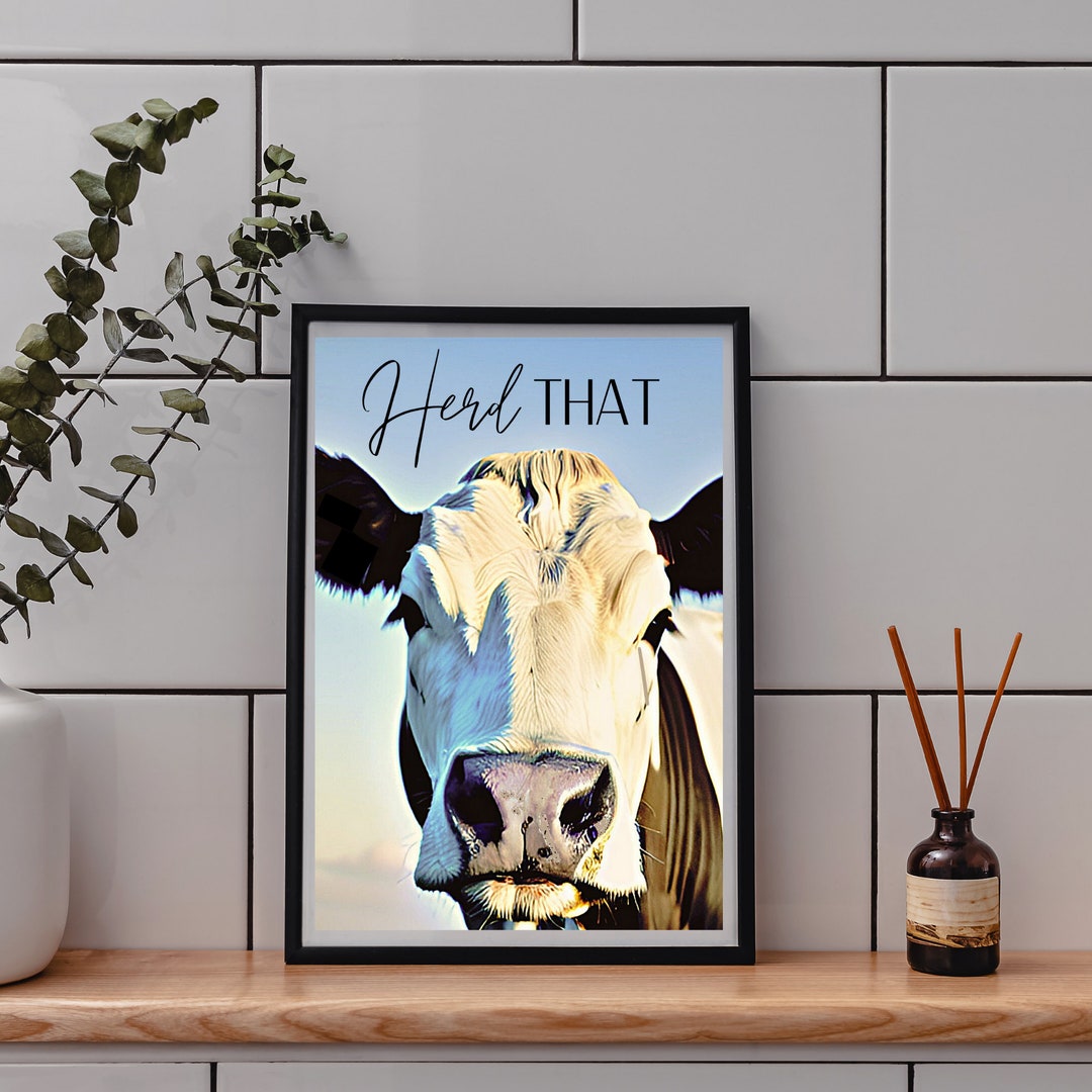 Herd That Dairy Cow Farmhouse Instant Digital Download Printable Art ...